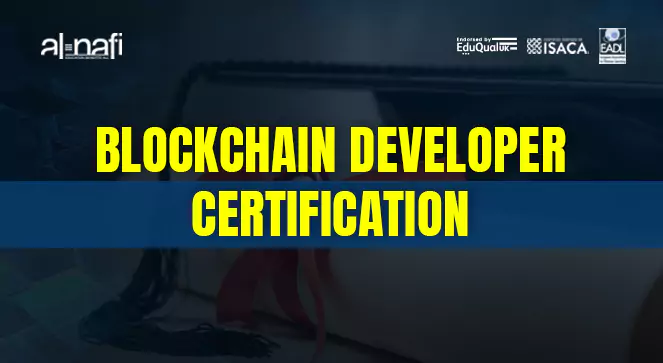 Blockchain Developer Certification: Unlocking a Promising Future with AlNafi.com